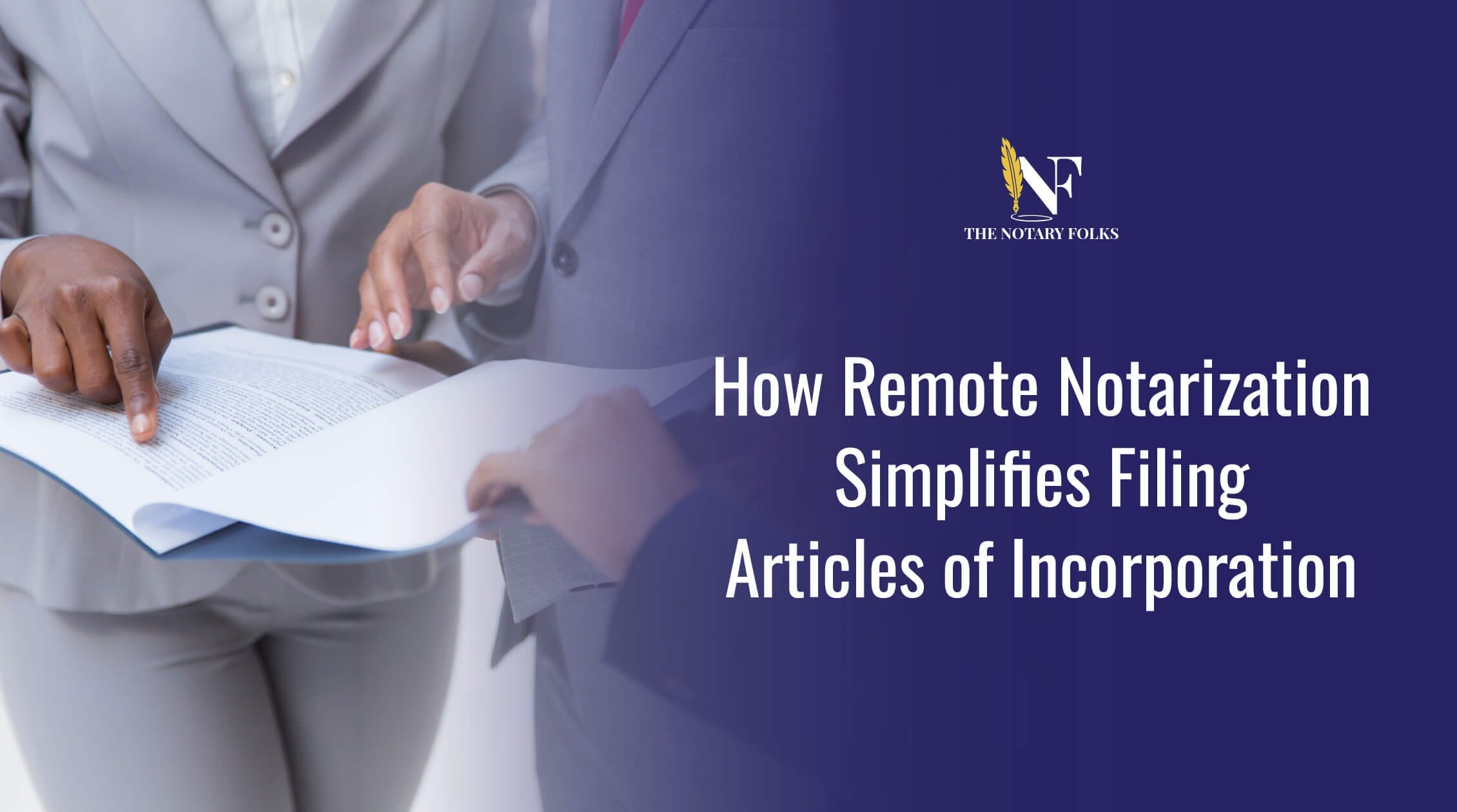 Simplify Articles of Incorporation with Easy Remote Notarization